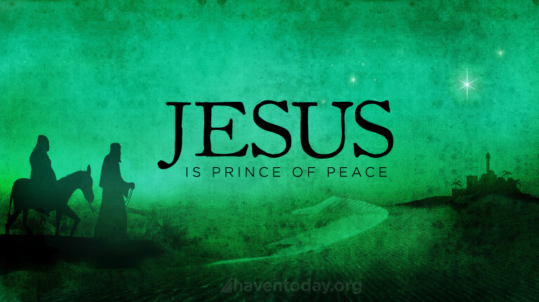 Jesus is Prince of Peace - HavenToday.org