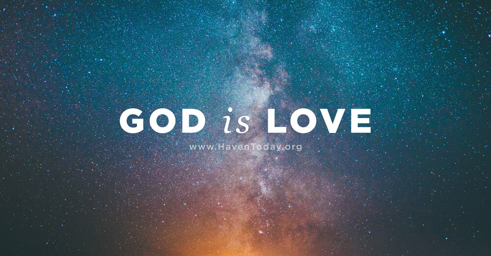 God Is More Than Love - HavenToday.org
