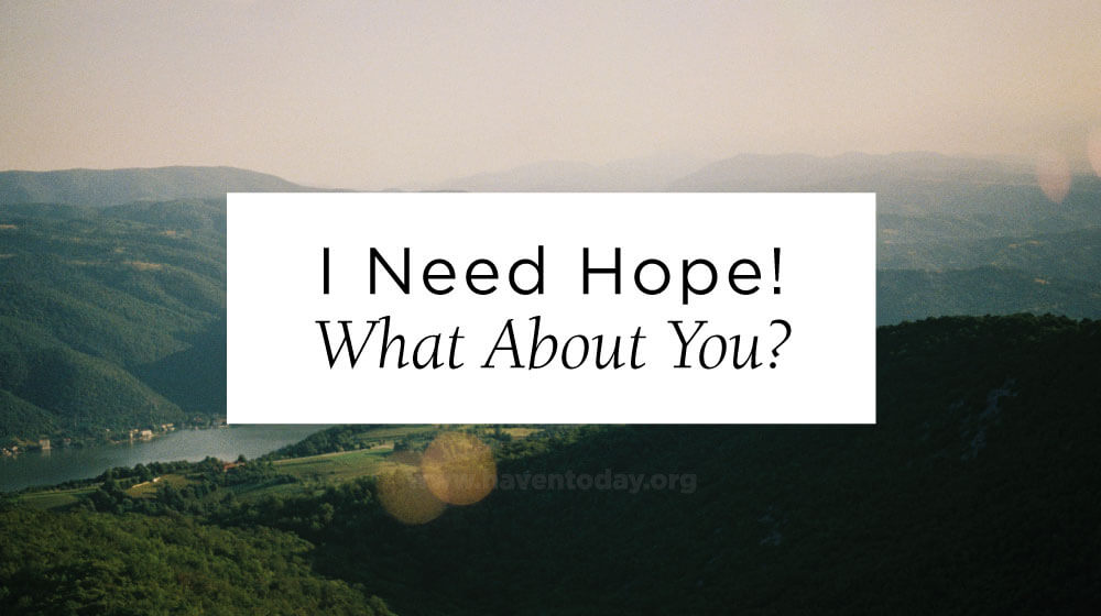 I Need Hope! What About You? - Haven Today with Charles Morris