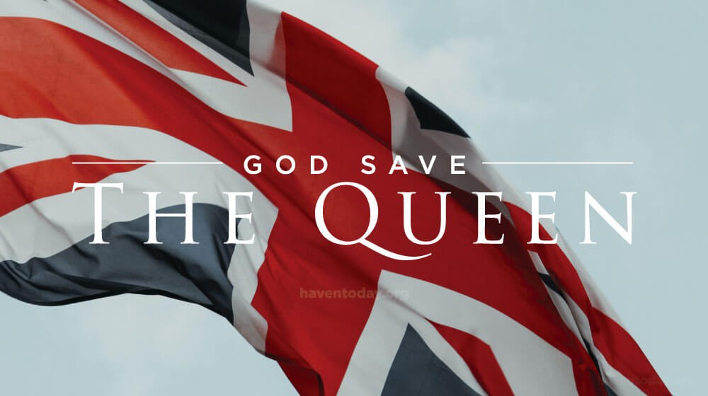 God Save the Queen - Haven Today with Charles Morris