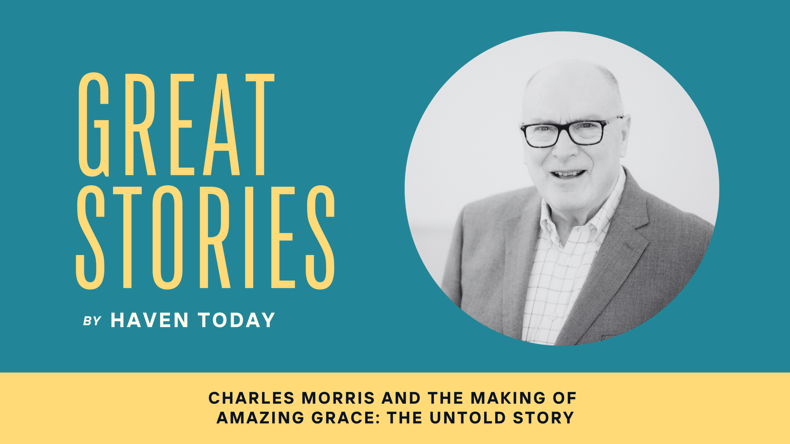 Stories of Grace - Haven Today with David Wollen